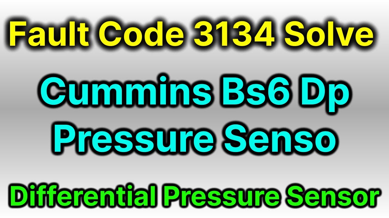 cummins bs6 dp pressure sensor problem solve | fault code 3134 solve ...