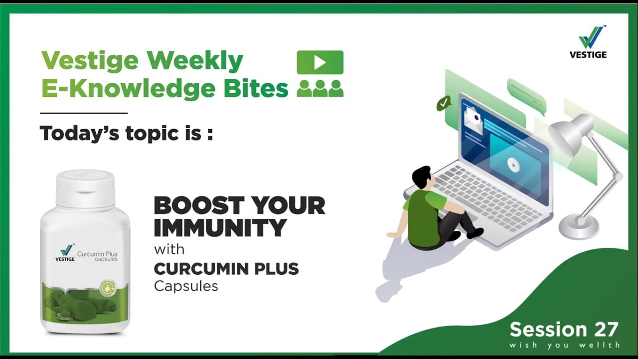 Vestige Weekly E-Knowledge Bites | Boost your Immunity with Curcumin ...
