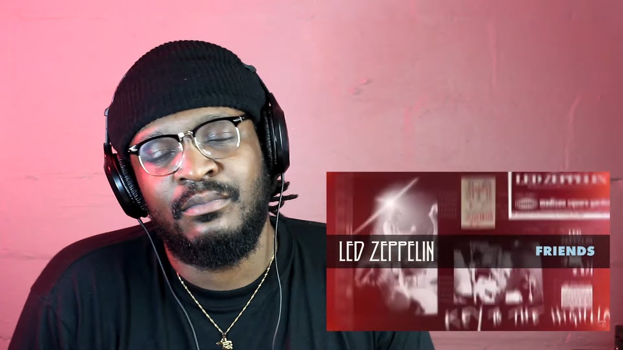 Led Zeppelin - Friends Reaction/Reaction - YouTube