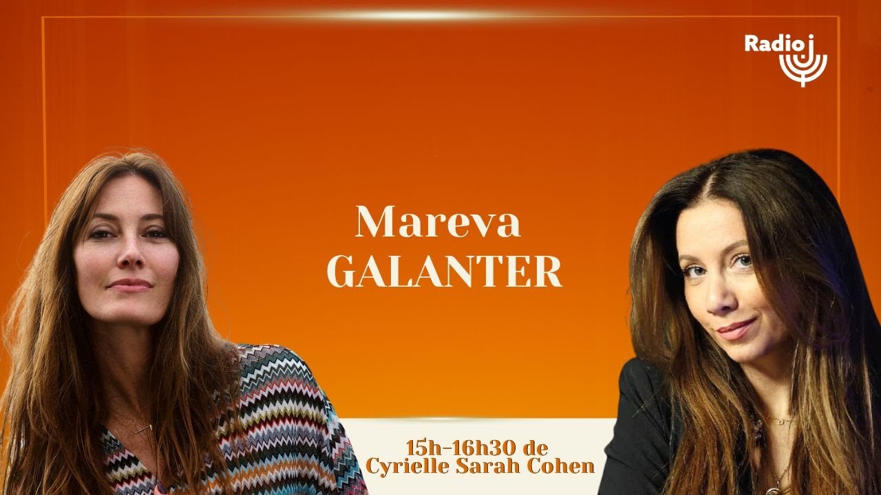 Mareva Galanter est l'invitée de Cyrielle Sarah Cohen sur Radio J - YouTube