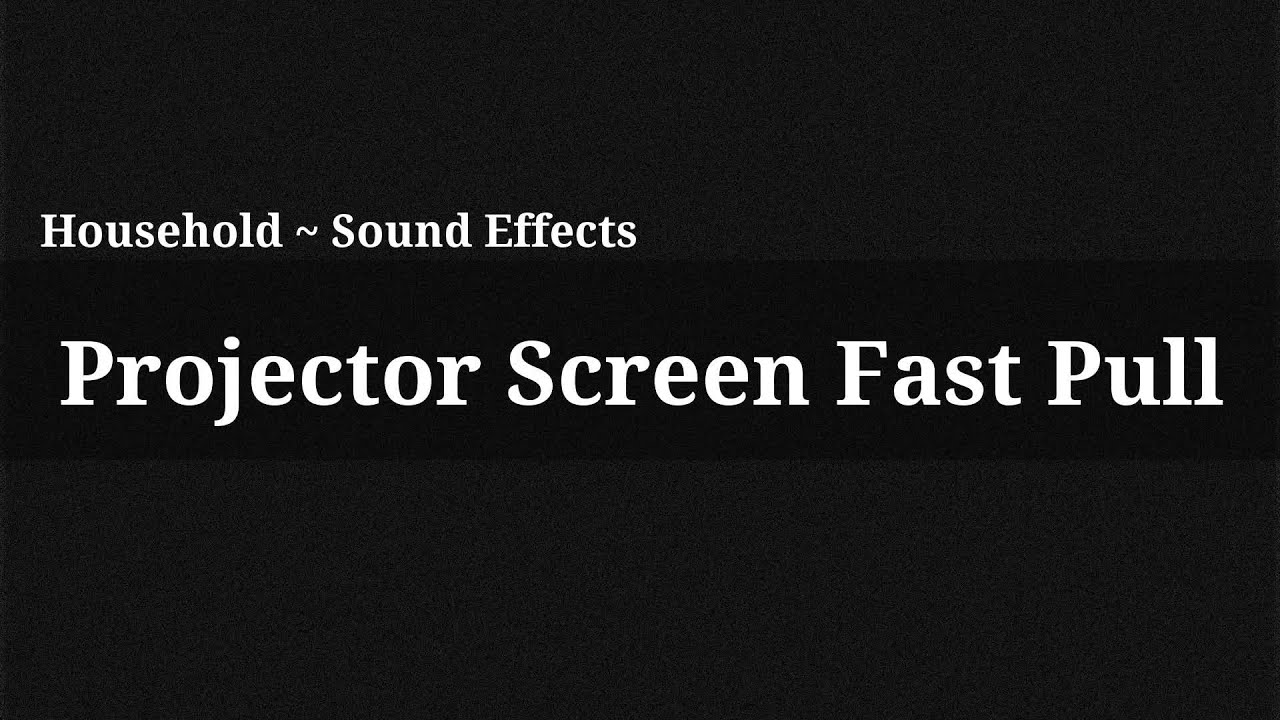 Projector Screen Fast Pull / Sound Effect - YouTube