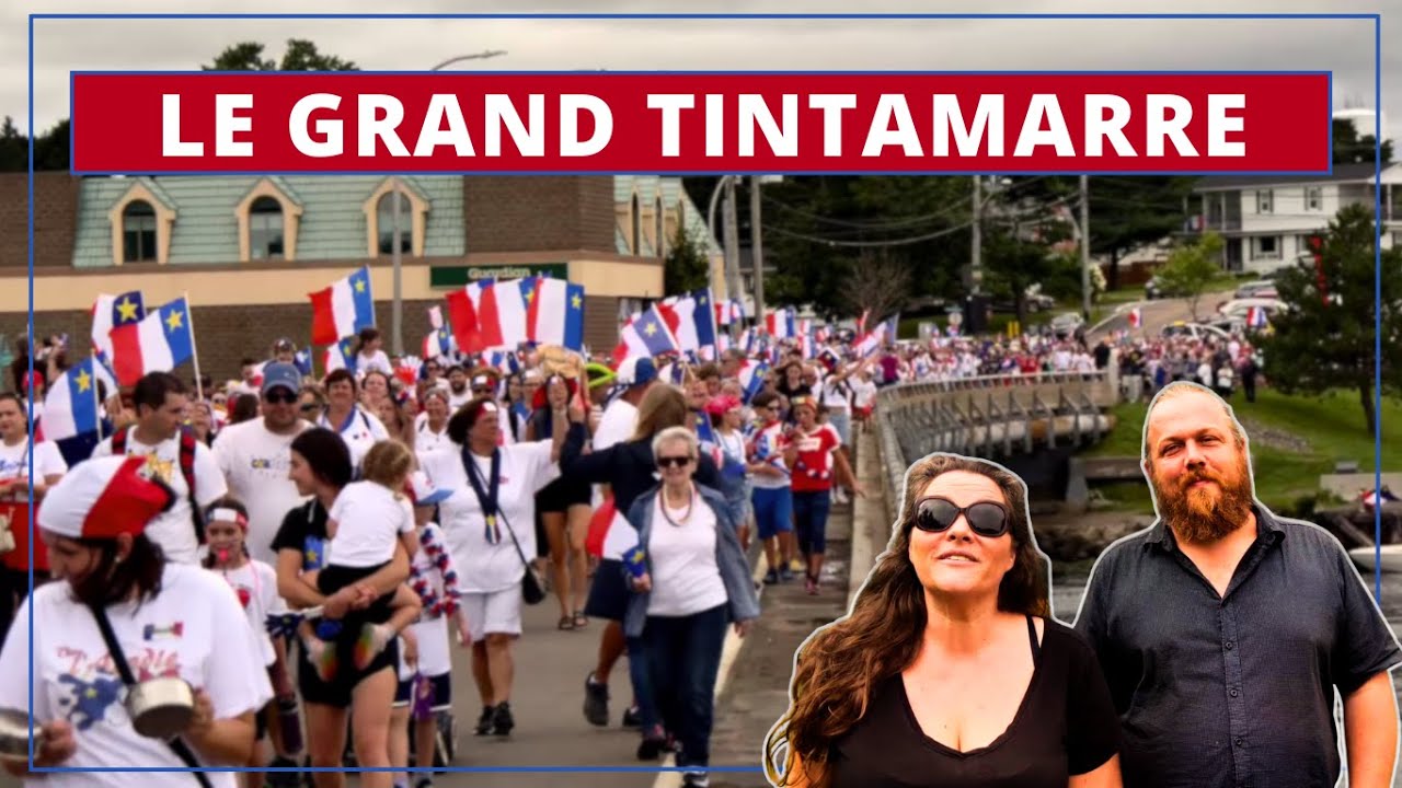 ⭐ le GRAND TINTAMARRE en ACADIE ⭐ - YouTube