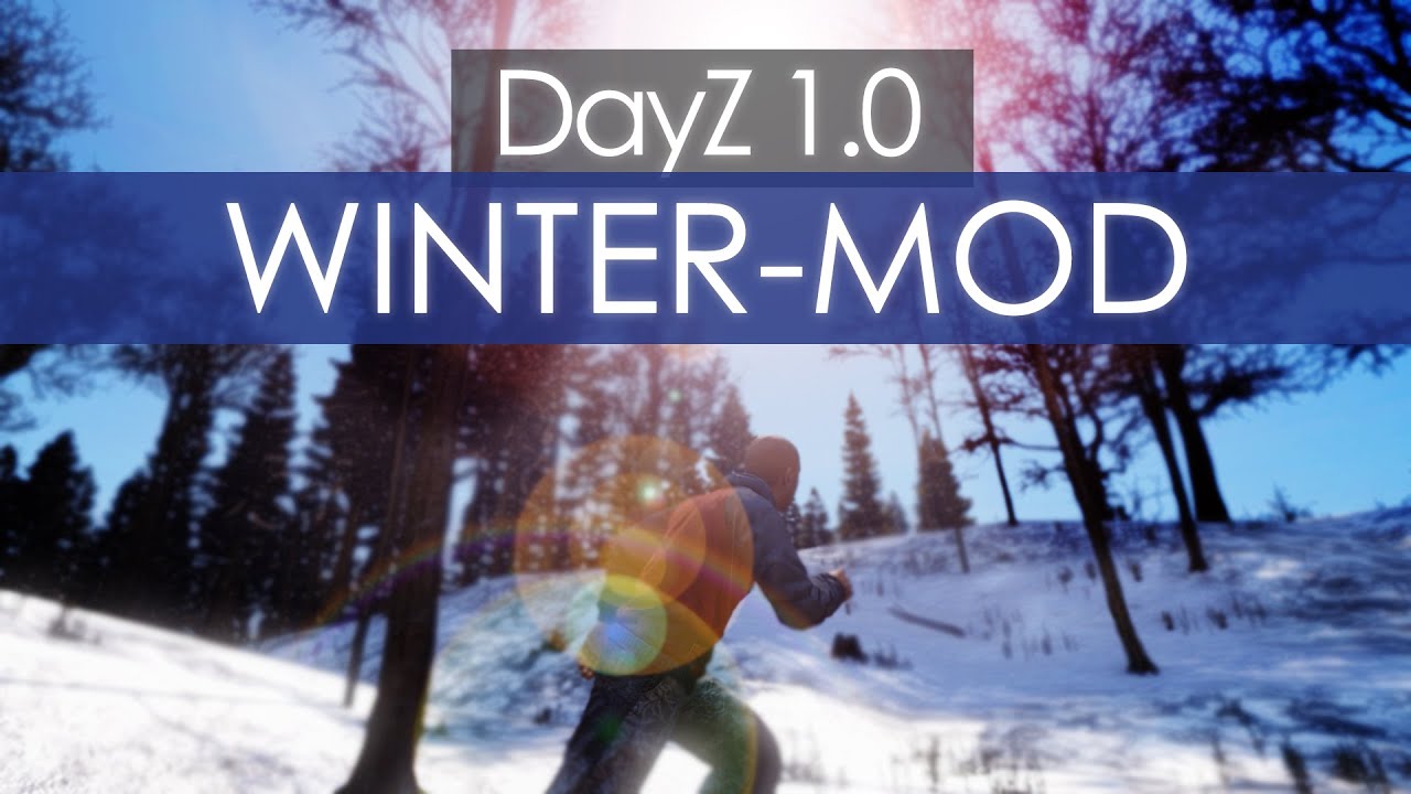 DayZ WINTER-MOD! - Wie Du sie spielen kannst und erste Eindrücke ...