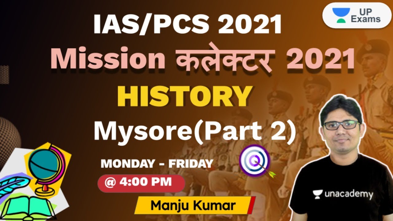 IAS/PCS 2021 | Mission Collector | History | Mysore (Part 2) | Manju ...