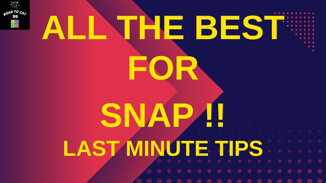 SNAP LAST MINUTE TIPS || ALL THE BEST FOR SNAP || ROAD TO CAT 99 #snap ...