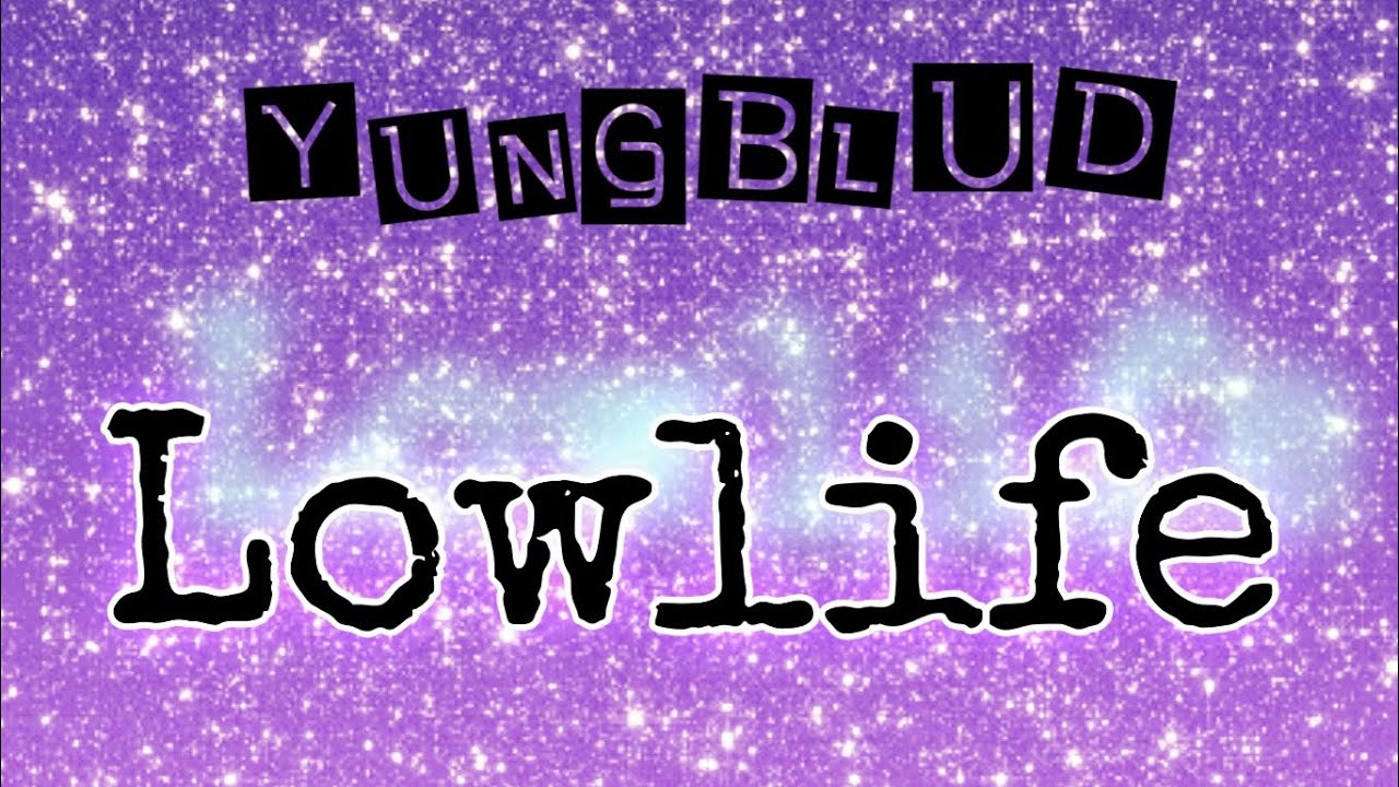 Yungblud- Lowlife (Lyric Edit Video) - YouTube