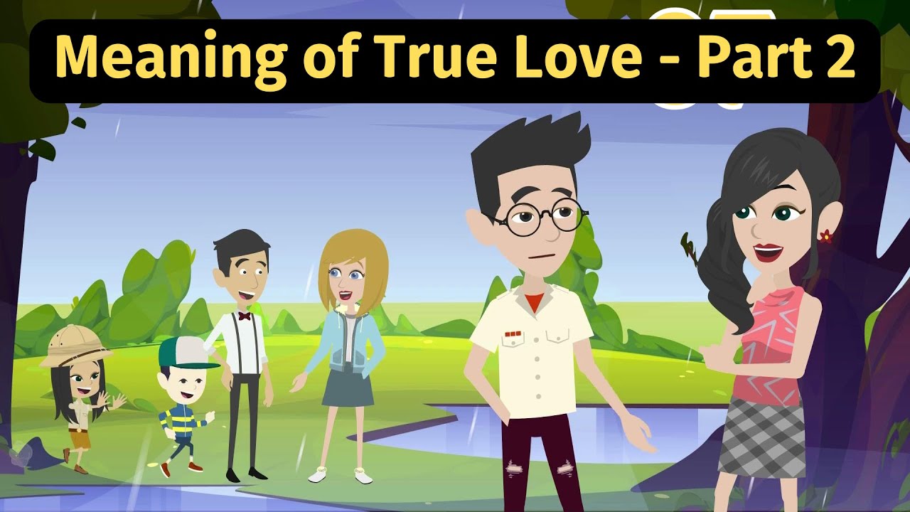 Meaning Of True Love Part 2 - Practice English Conversation - YouTube