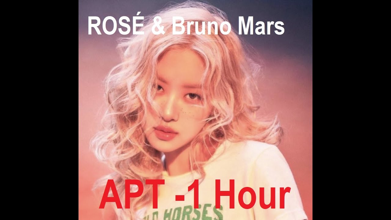 ROSÉ & Bruno Mars - APT 1 Hour Remix - YouTube Music