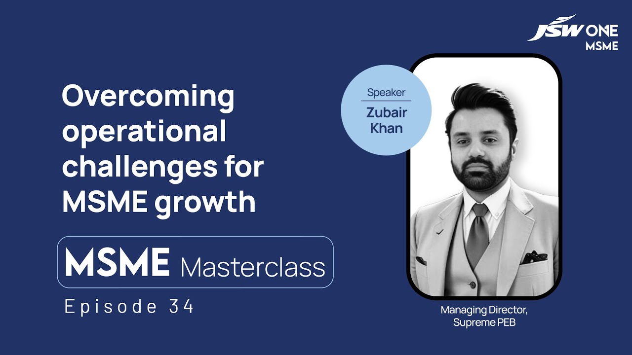 MSME Masterclass | Episode 34 | Overcoming operational challenges for ...