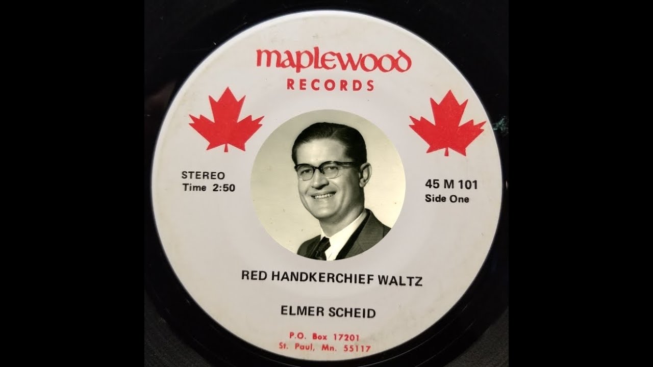 MINNESOTA POLKA: Elmer Scheid / Red Handkerchief Waltz / Maplewood 101 ...