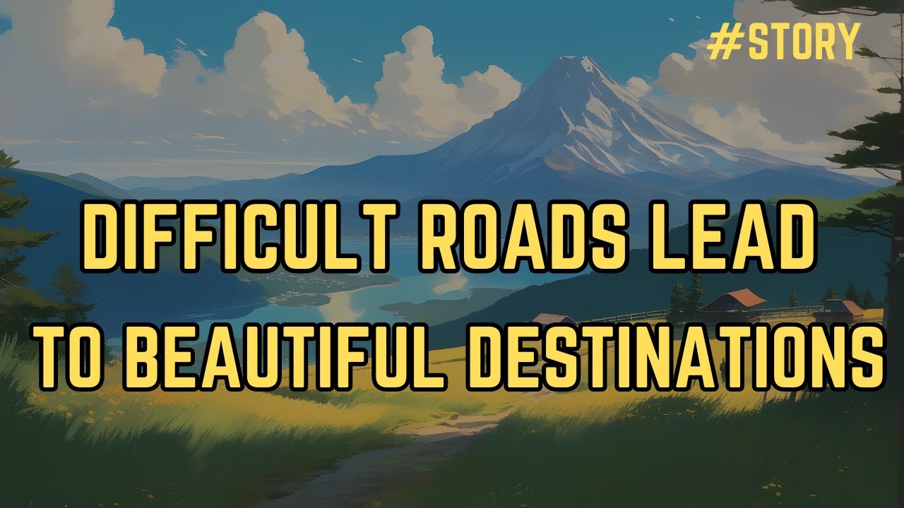 Difficult Roads, Beautiful Destinations , positive thinking , positive ...
