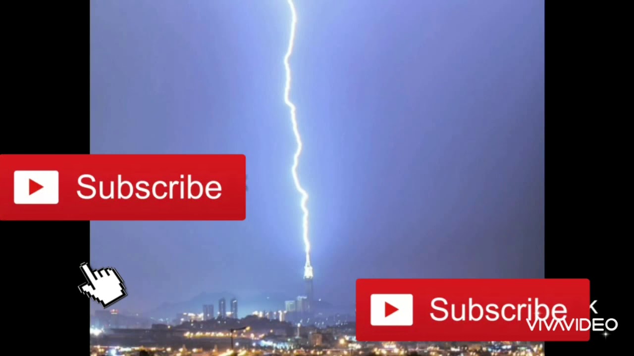 Lightning Strikes on Clock Tower in Mecca, Saudi Arab Ahlus sunnah ...