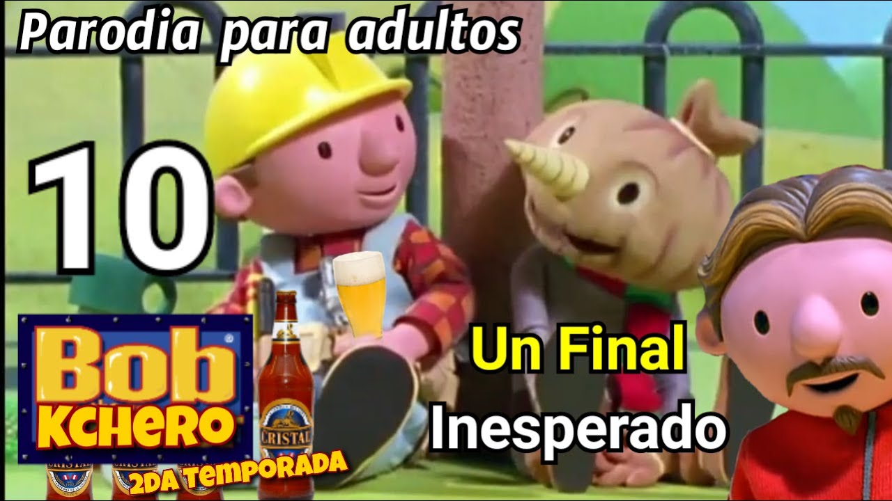 Cap 10. Un Final Inesperado - Bob K'chero Destructor 2x10 [FINAL] - YouTube