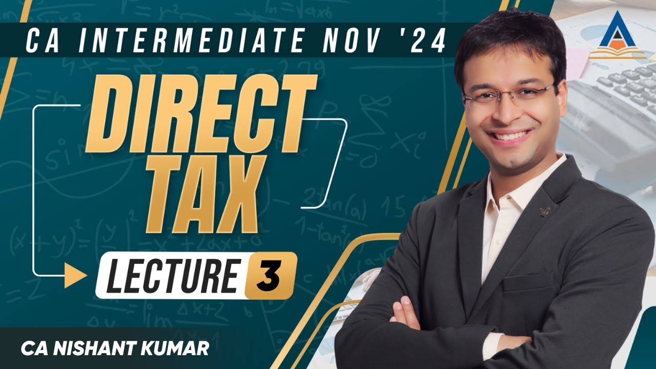 CA Intermediate Nov'24 | Direct Tax | L2 | CA Nishant Kumar - YouTube