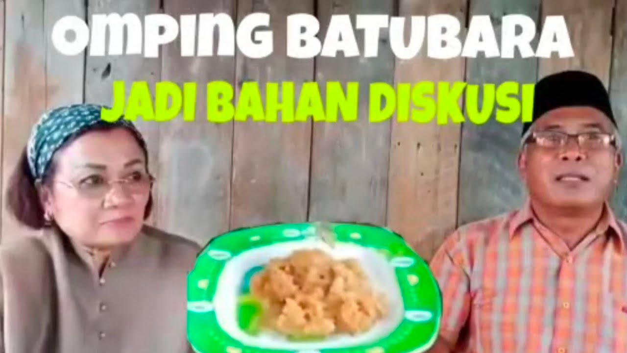 Omping BatuBara Jadi Bahan Diskusi - YouTube