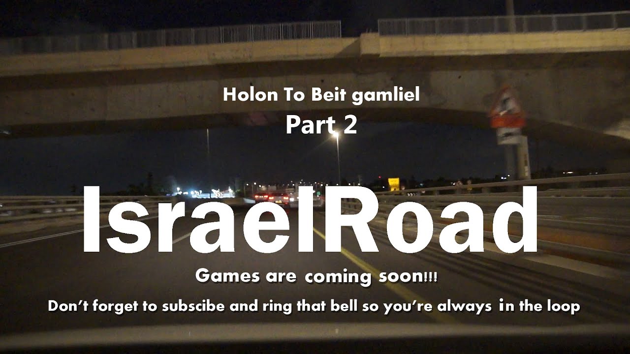 Driving Through Israel | part 2 drive from HOLON to BEIT GAMLIEL Road ...