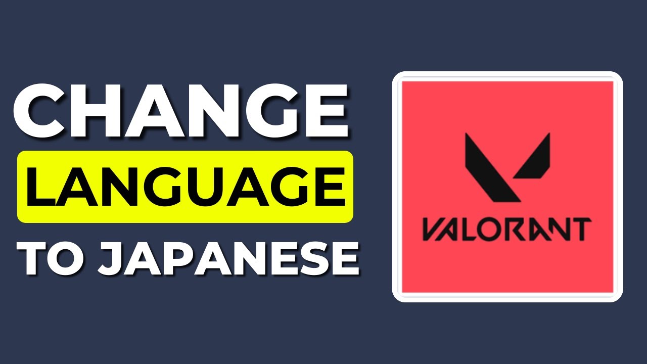 How to Change Language in Valorant from Japanese to English - Change ...