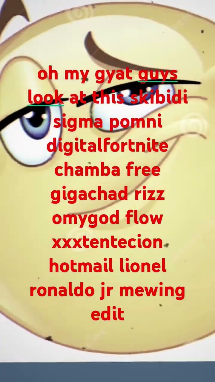 skibidi sigma pomni digital fortnite gigachad rizz xxxtentecion hotmail ...
