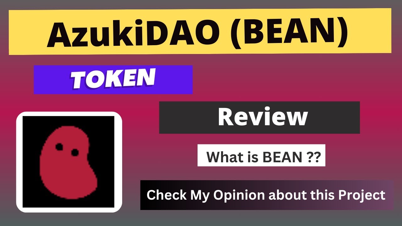 What is AzukiDAO (BEAN) Coin | Review About BEAN Token - YouTube