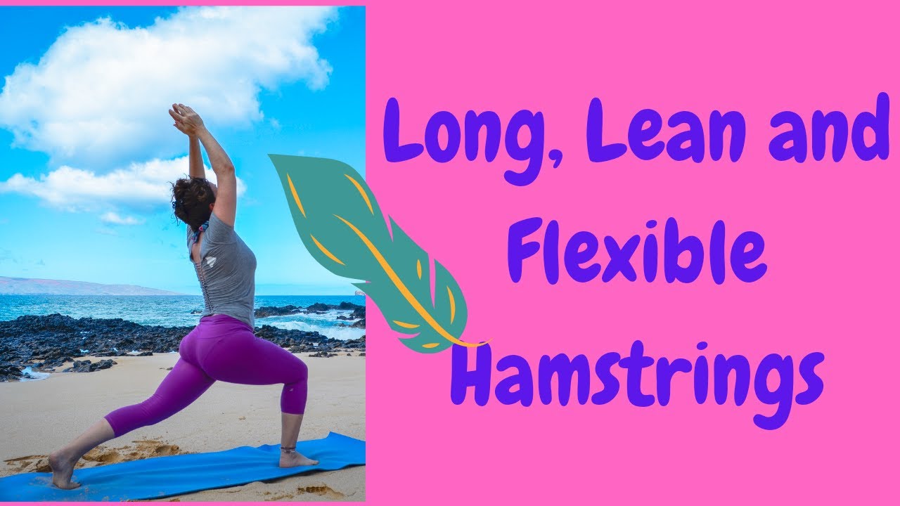 Do THIS NOW for Long, Lean and Flexible Hamstrings(YOGA LEG Work out ...