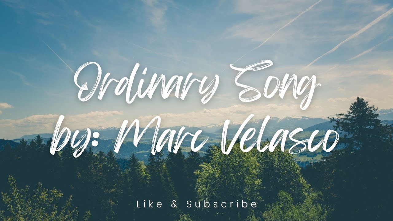 Ordinary Song by Marc Velasco (Lyrics) - YouTube
