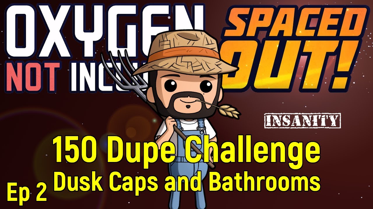 Dusk Caps and Bathrooms | 150 Dupe Challenge | ONI Spaced Out - YouTube