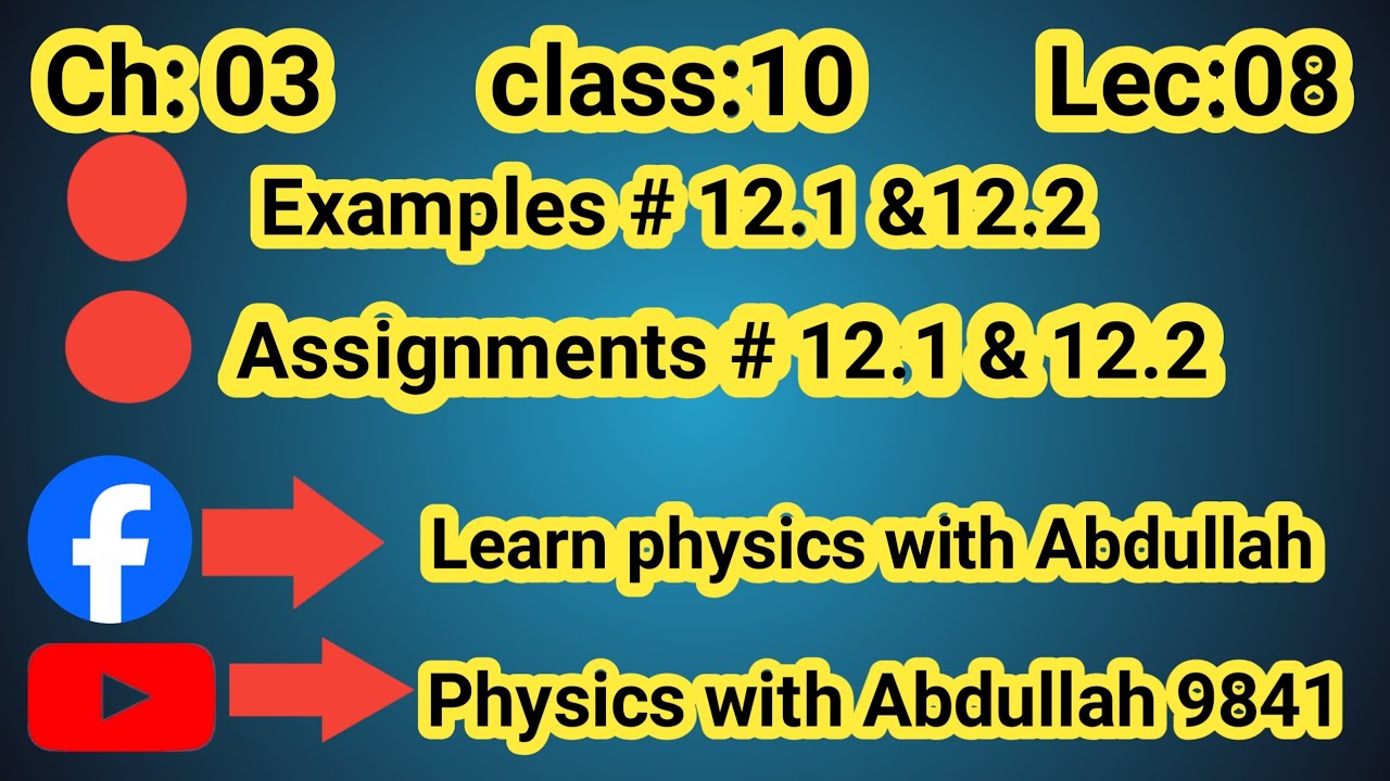 Examples and assignments # 12.1 and 12.2 class 10 physics in pashto - YouTube