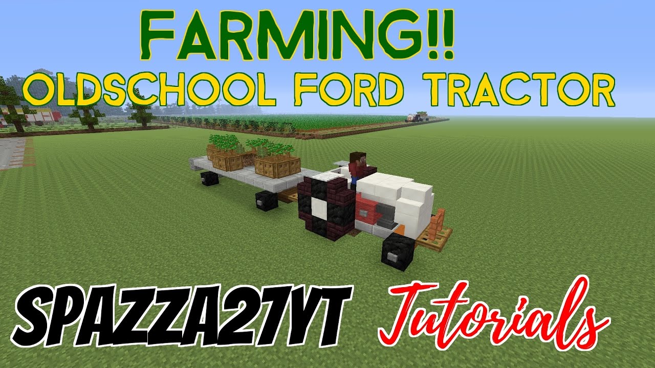 Minecraft Oldschool Ford Tractor Tutorial - YouTube