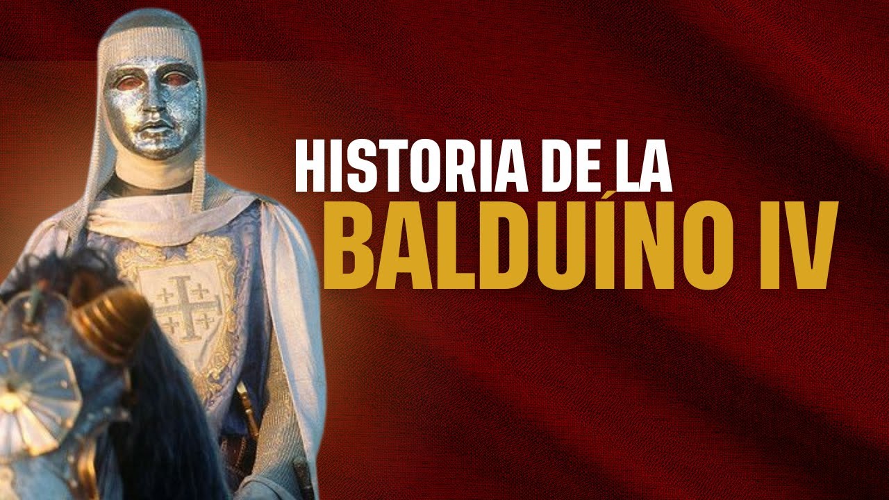 Balduino IV: El Rey Leproso Que Desafió Al Destino - YouTube