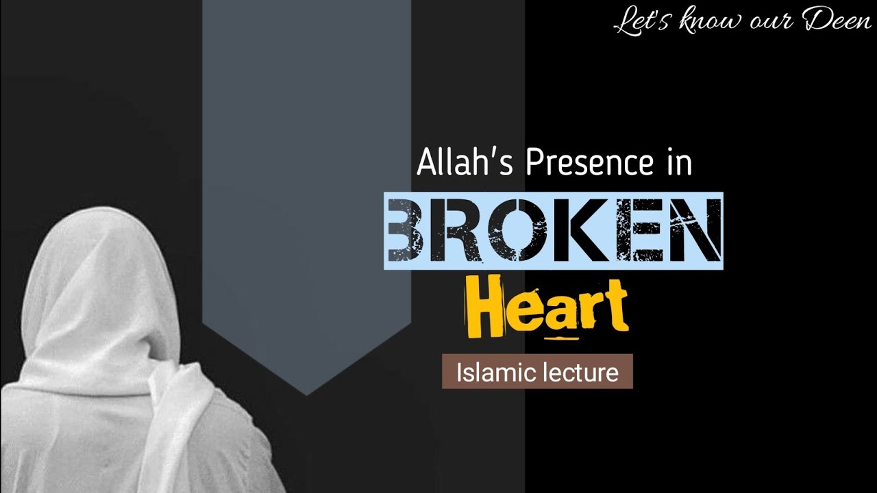 Allah's Presence in a Broken Heart💔💔💔 #allah #broken #islamic #viral # ...