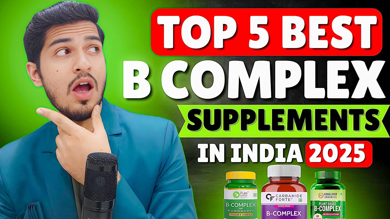 Top 5 Best B Complex Supplement in India in 2025 💊 For Energy, Stress ...