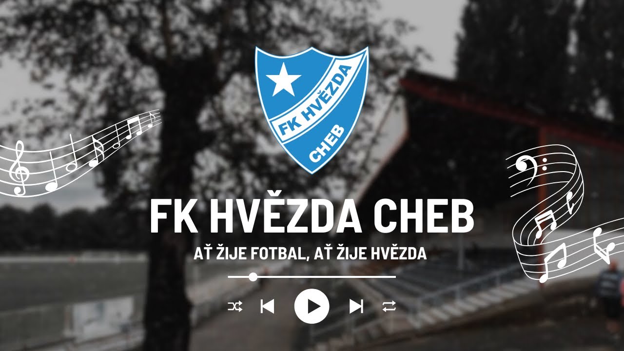 FK Hvězda Cheb - Ať žije fotbal, ať žije Hvězda - YouTube