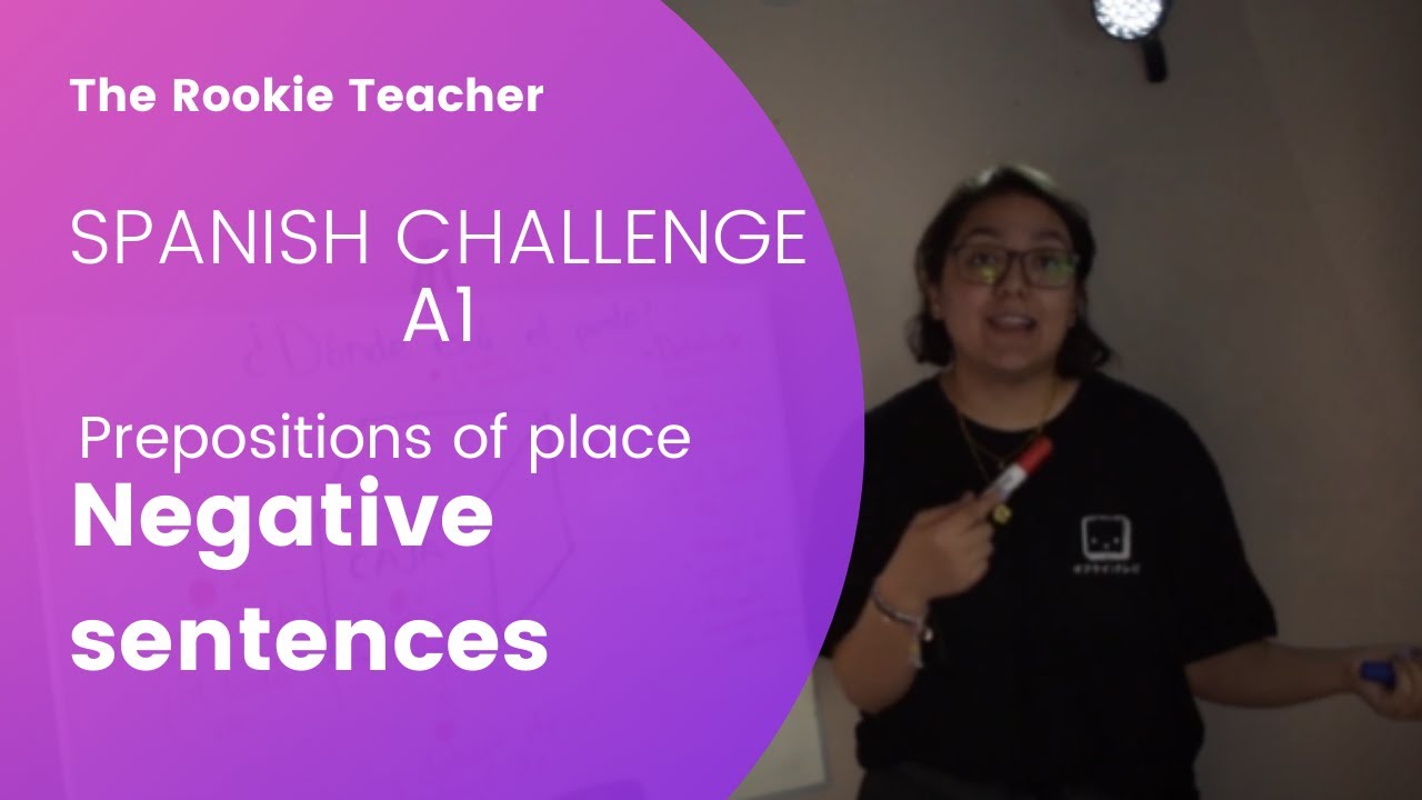 SPANISH CHALLENGE: A1 | Prepositions + Negative sentences - YouTube
