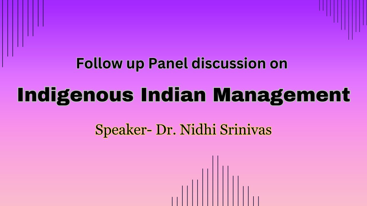 Follow up Panel discussion on Indigenous Indian Management | Speaker ...