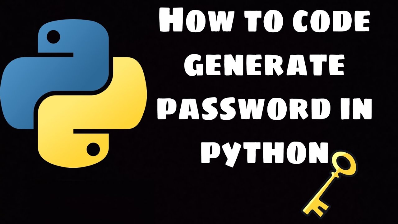How To Code Generate Password In Python YouTube how-to-code-generate-password-in-python-youtube