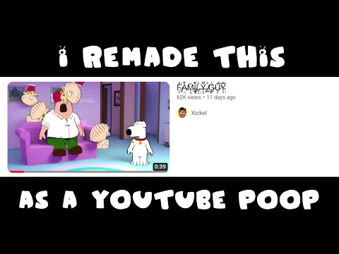 Xickels Family Guy Animation (YouTube Poop Version)