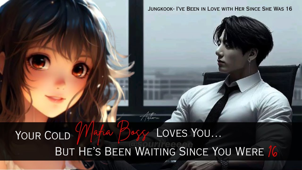 Your Cold Mafia Boss Loves You… But He’s Been Waiting Since You Were 16 ...