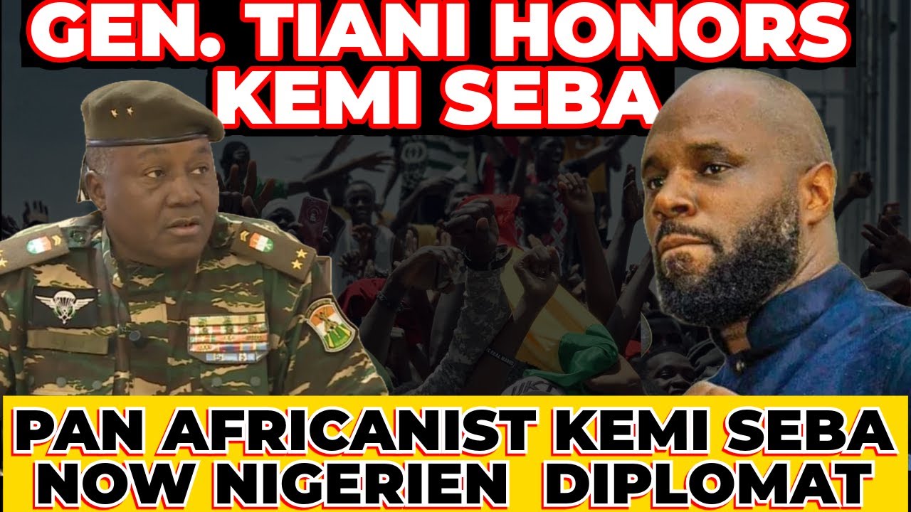 FROM STATELESS TO DIPLOMAT: NIGER'S GEN. TIANI UPGRADES PAN AFRICANIST ...
