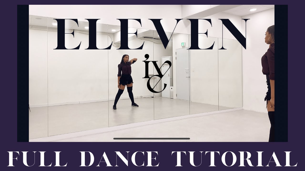 IVE ‘ELEVEN’ - FULL DANCE TUTORIAL - YouTube