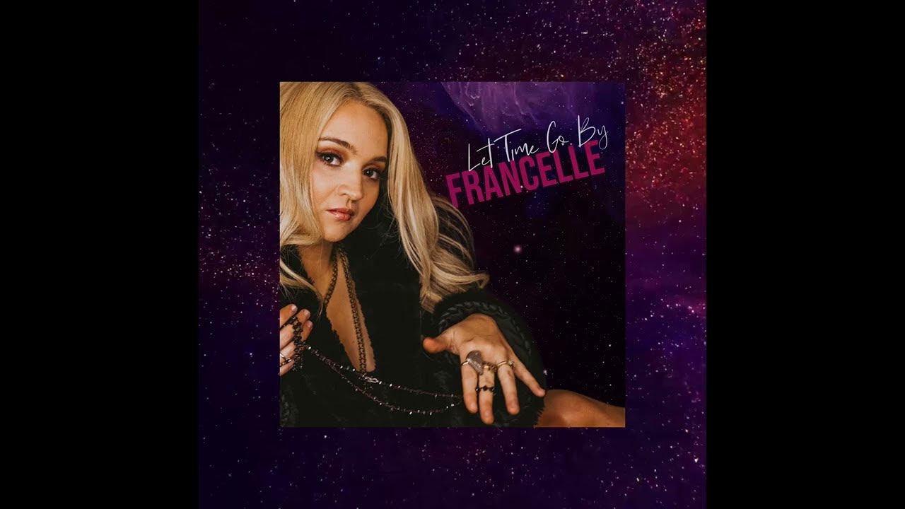 Let Time Go By - Francelle (Official Lyric Video) - YouTube