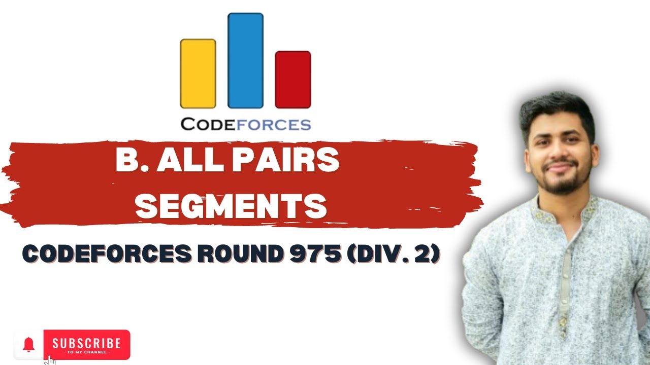 B. All Pairs Segments || Codeforces Round 975 (Div. 2) || solution in Bangla - YouTube