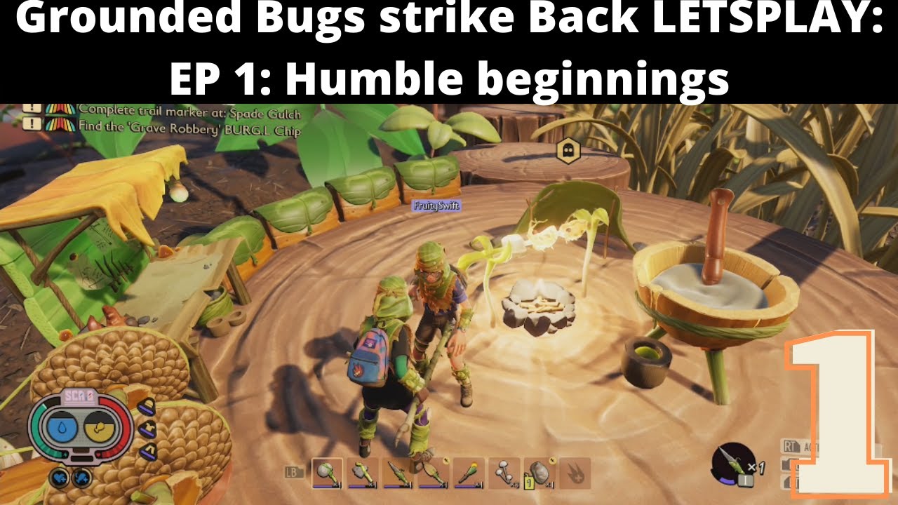 Grounded: Bugs Strike Back LETS PLAY: EP 1 Humble Beginnings - YouTube
