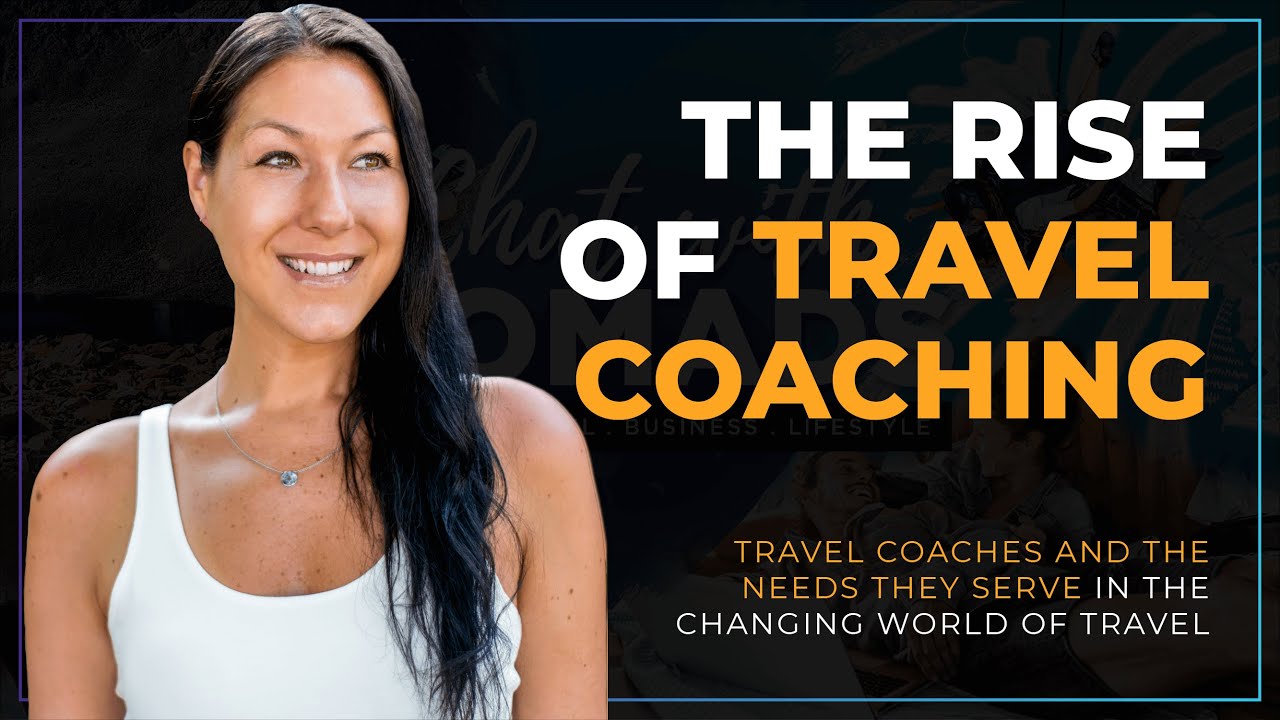 Travel Coaching 101: Catering To The Evolving Travel Industry And Audience Needs - Sahara Rose ...