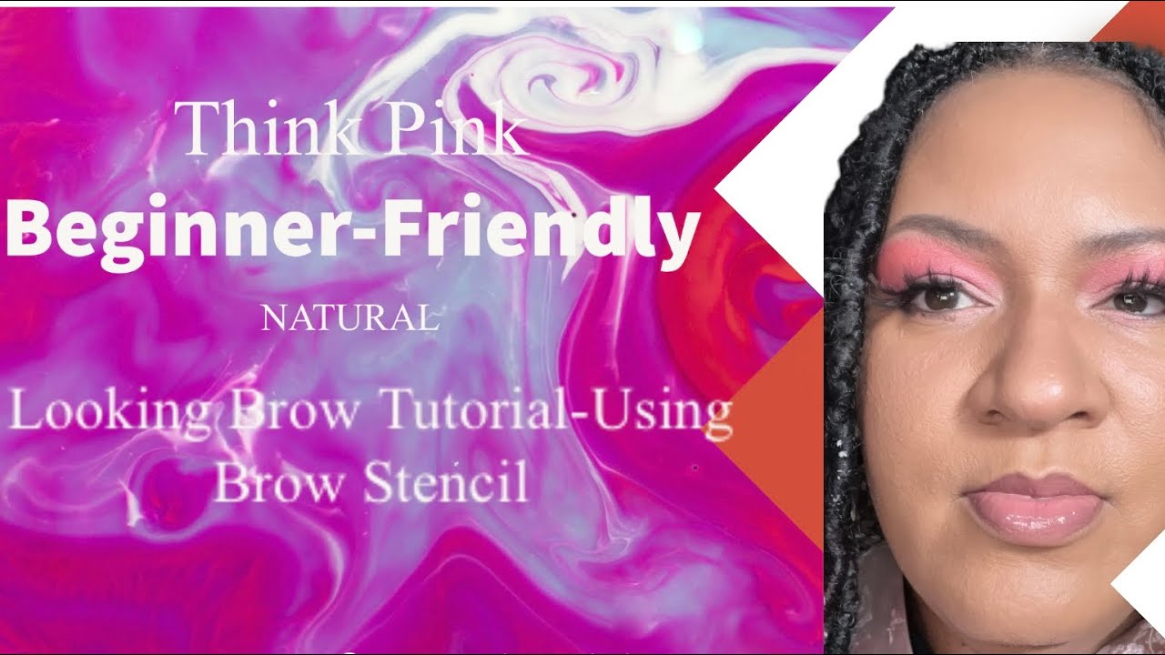 Think Pink! Natural Looking Brow Tutorial-Using Stencil. - YouTube