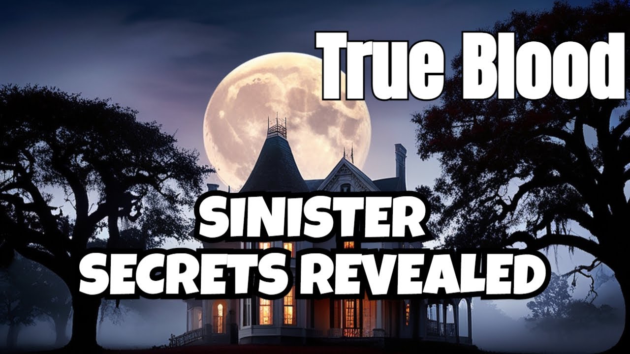 Discover the Sinister Secrets of the World of True Blood - YouTube