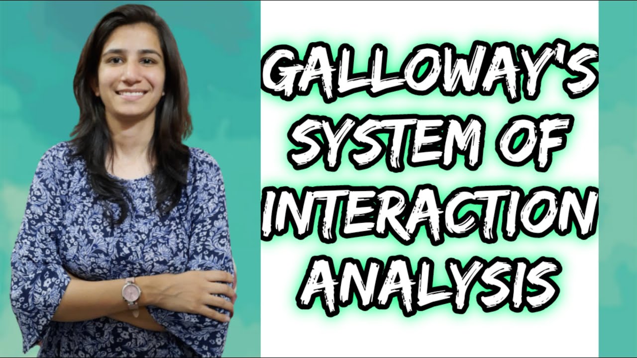 Galloway's System of Interaction Analysis - In Detail | Teaching Exams ...