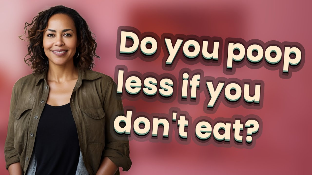 Do you poop less if you don't eat? - YouTube