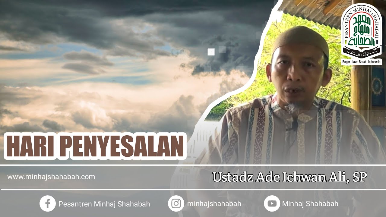 Ustadz Ade Ichwan Ali, SP | Hari Penyesalan | Ponpes Minhaj Shahabah ...
