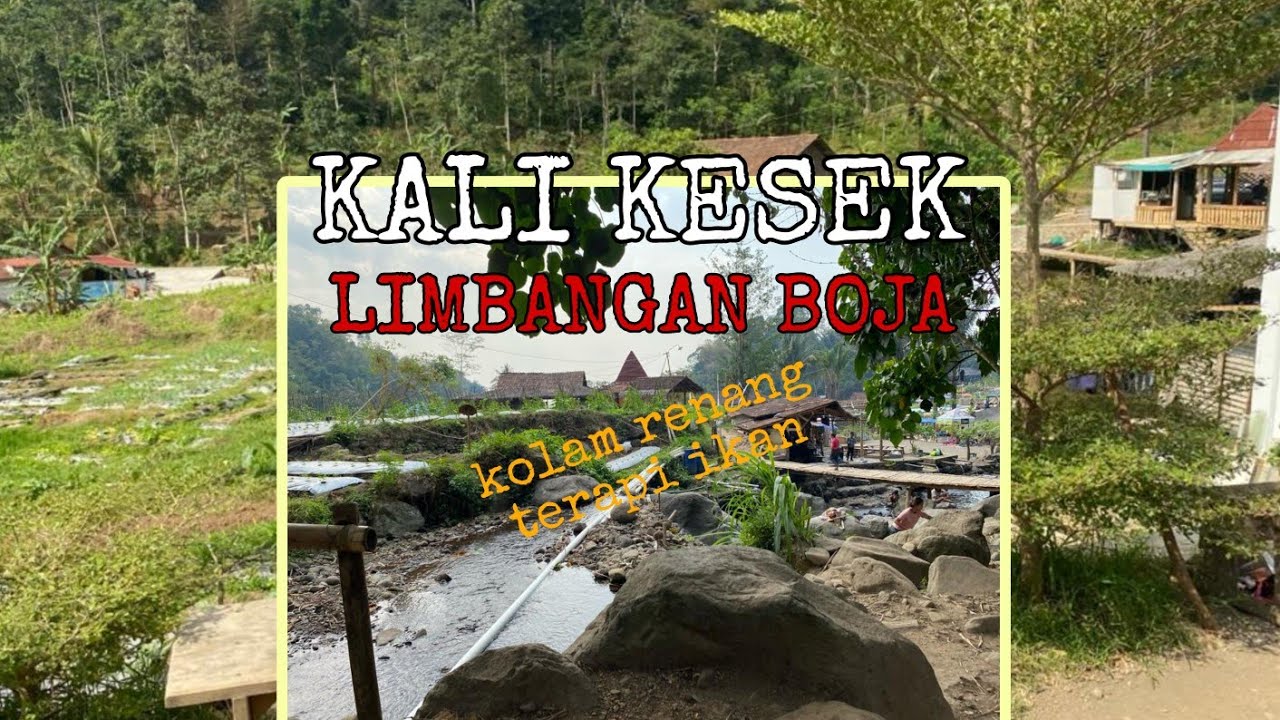Rekreasi Keluarga KALIKESEK LIMBANGAN BOJA Kendal - YouTube