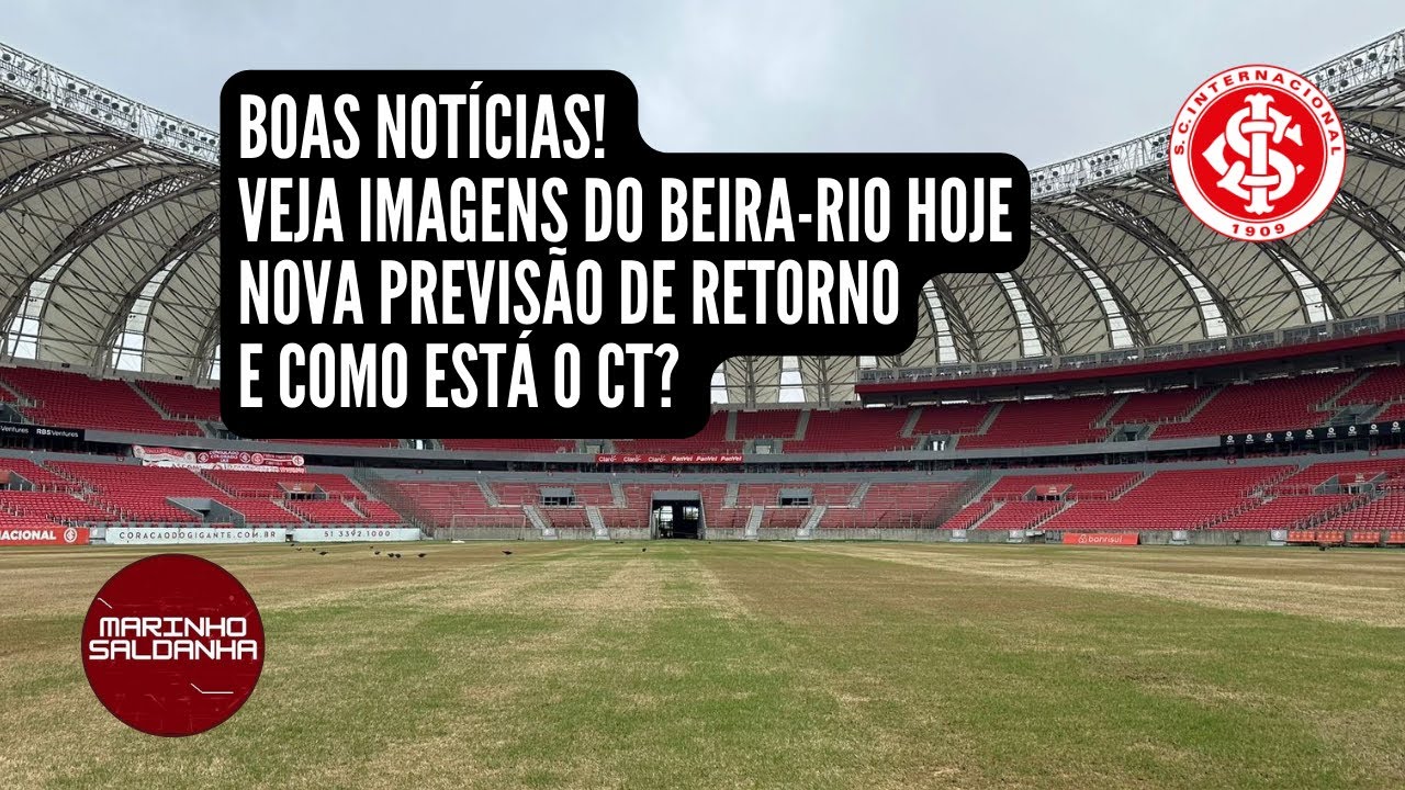 NOTÍCIAS DO INTER | URGENTE! OLHA O BEIRA-RIO HOJE | BOAS NOTÍCIAS ...